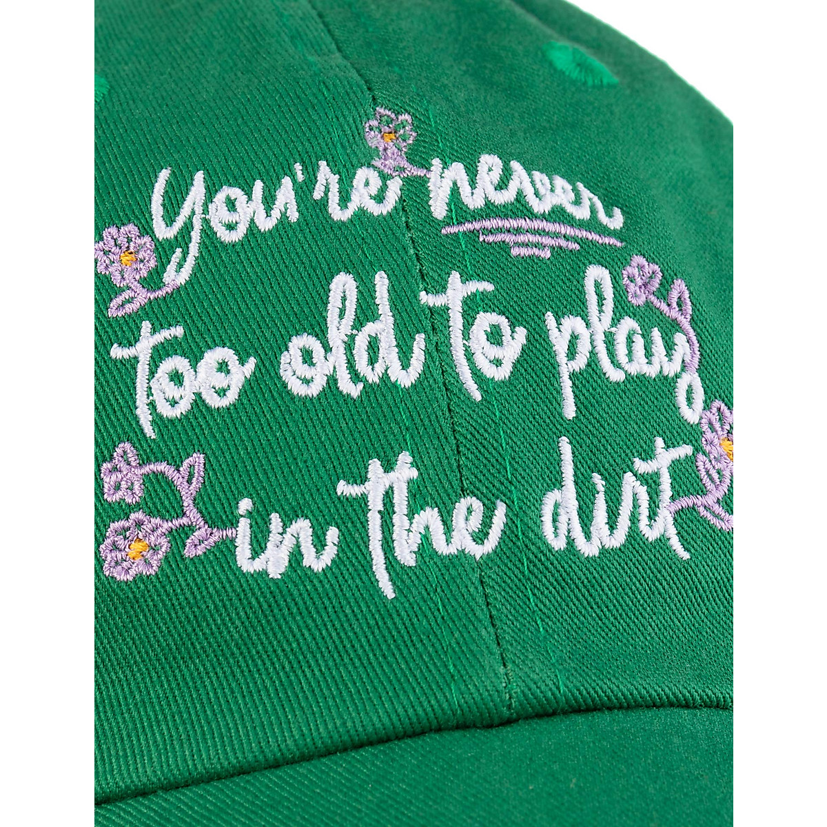 Ann Arbor T-shirt Co. Never Too Old to Play in Dirt | Funny Gardener Gardening Baseball Cap Dad Style Hat Men's or Women's- Green