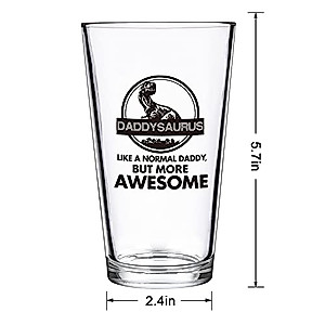 Dad Beer Glass, Daddysaurus Like A Normal Daddy But More Awesome Funny Beer Pint Glass 15Oz - Father’s Day Gifts for Dad New Dad Papa Husband from Daughter Son Wife, Unique Birthday Christmas Gift