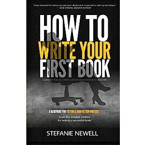 How To Write Your First Book: Tips On How To Write Fiction & Non Fiction Books And Build Your Author Platform