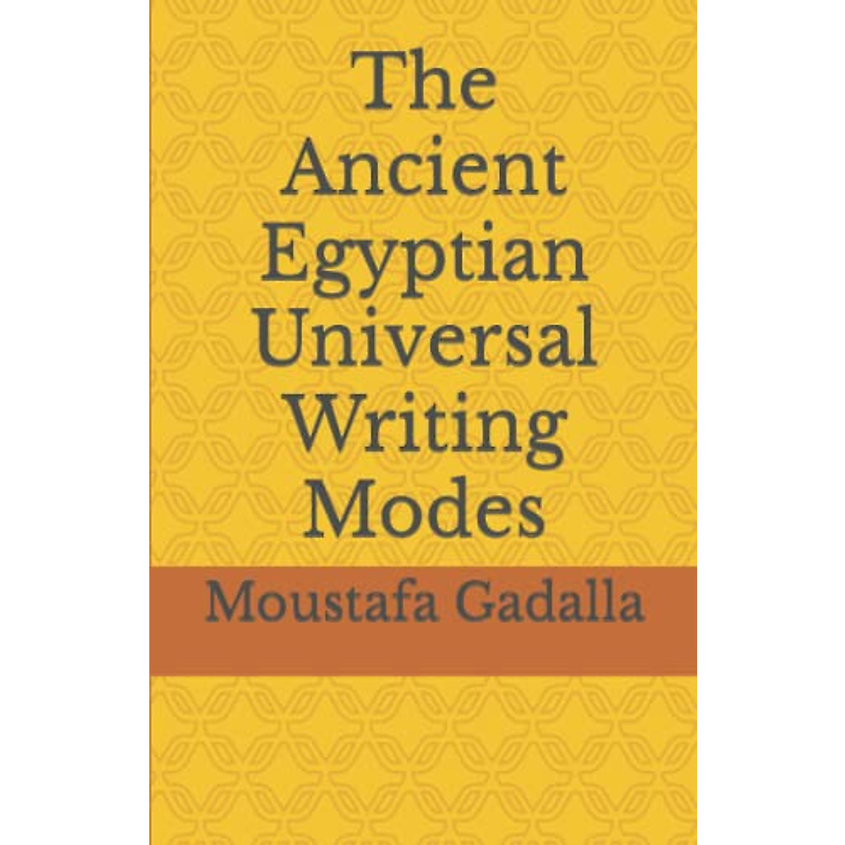 The Ancient Egyptian Universal Writing Modes