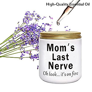 Mothers Day Gifts for Mom from Daughter Son Funny Christmas Birthday Candle Gift Novelty Unique Lavender Scented Soy Candles Moms Last Nerve Oh Look Its On Fire