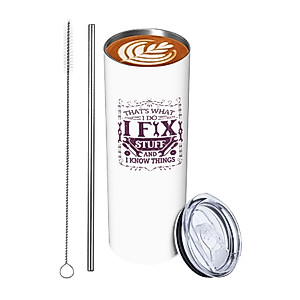 I Fix Stuff And I Knows Things Tumbler With Lids For Gym