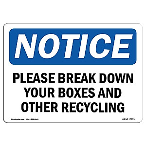 OSHA Notice Signs - Please Break Down Your Boxes and Other Recycling Sign | Extremely Durable Made in The USA Signs or Heavy Duty Vinyl Label | Protect Your Warehouse & Business