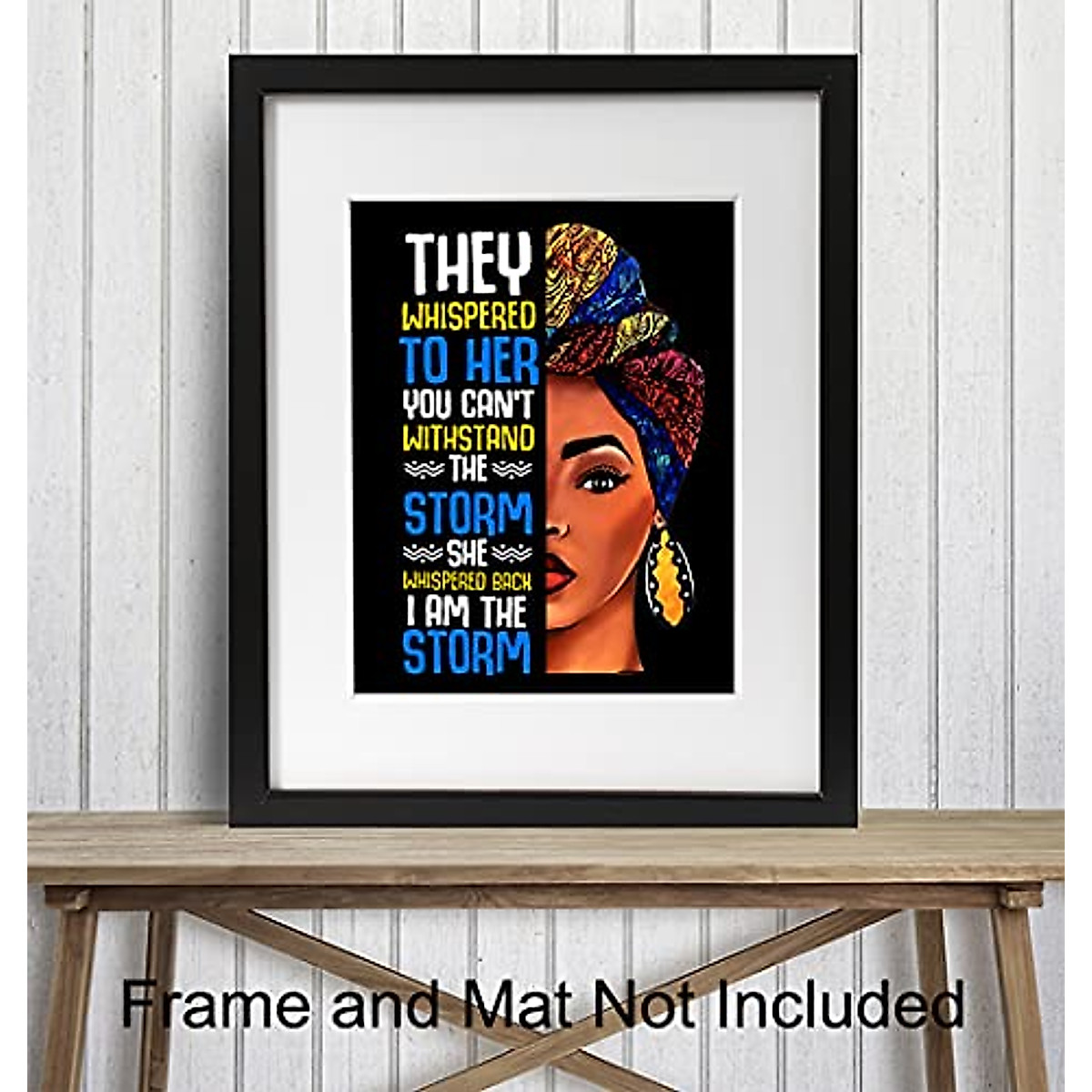Motivational Inspirational Wall Art & Decor - Black African American Women Woman Girls - They Whispered to Her You Cannot Withstand The Storm She Whispered Back I Am The Storm Sign - Positive Quotes