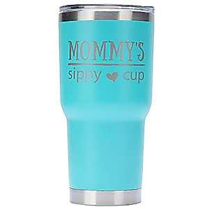 Greatness Line Mommy's Sippy Cup 30 oz Teal Stainless Steel Tumbler Ideal Gift for Soon to Be Moms Powder Coating Laser Etched