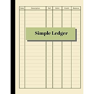 Simple Ledger: Cash Book Accounts Bookkeeping Journal for Small Business | 120 pages, 8.5 x 11 | Log & Track & Record Debits & Credits