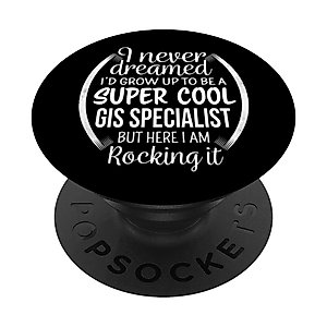 GIS Specialist Gifts Funny Appreciation PopSockets Swappable PopGrip