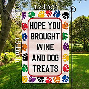 LHMUYU Hope You Brought Wine and Dog Treats Home Decoration Outdoor Garden Yard Flags Sign Polyester Flag Double Sided 12 x 18 Inch
