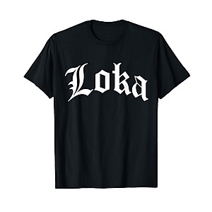 Loka Chola Chicana Mexican American Pride Hispanic Latino T-Shirt