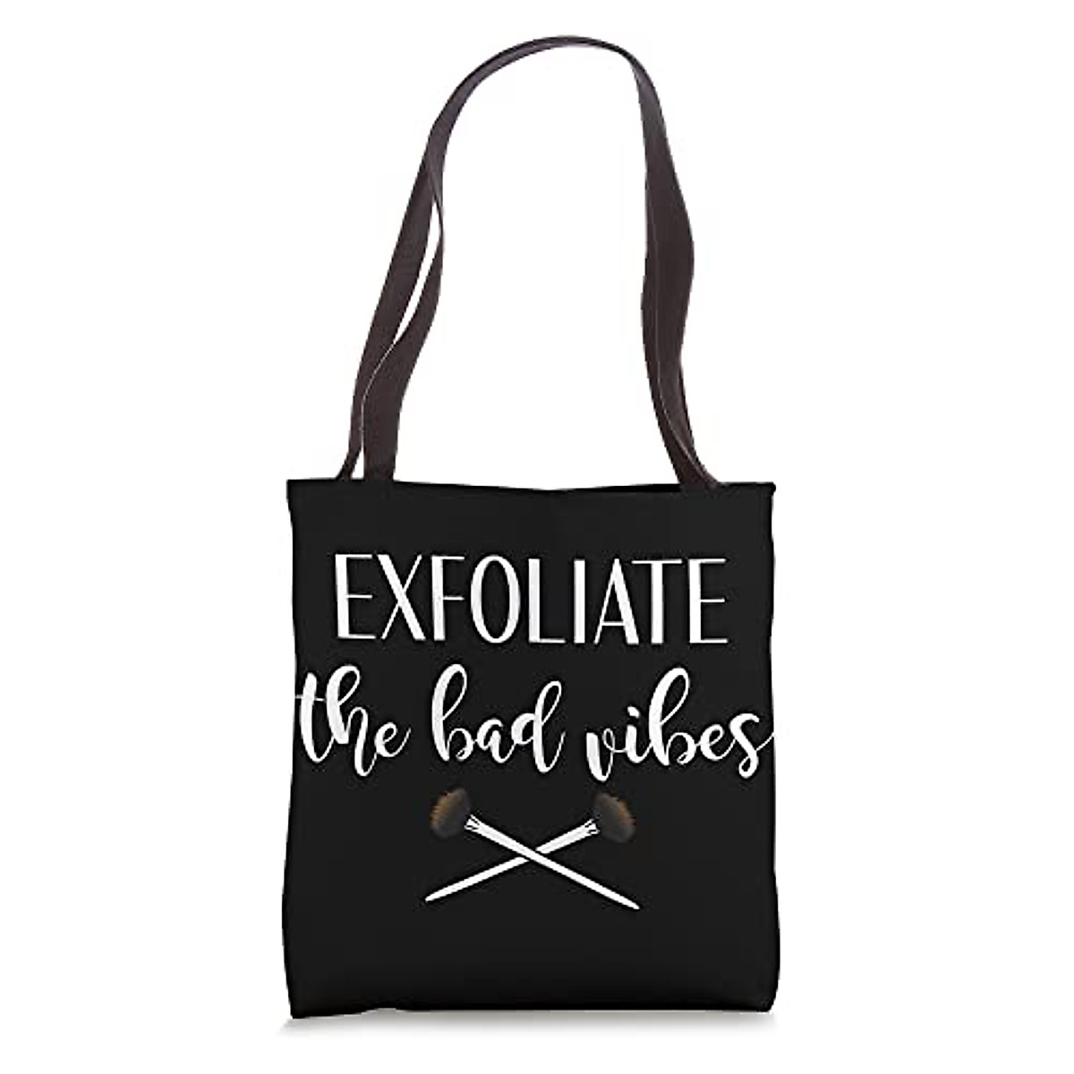 Exfoliate Bad Vibes Skincare Skin Specialist Esthetician Tote Bag