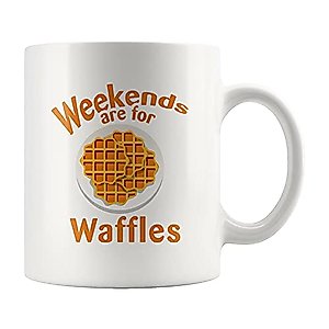 Weekends Are For Waffles Mug, Waffle Lover Mug, Waffle Coffee Mug, Waffle Lover Gift, Breakfast Lover Gift, Funny Breakfast Coffee Mug A642, 11oz, 15oz Funny Ceramic Novelty Coffee Mugs, Tea Cup Gift