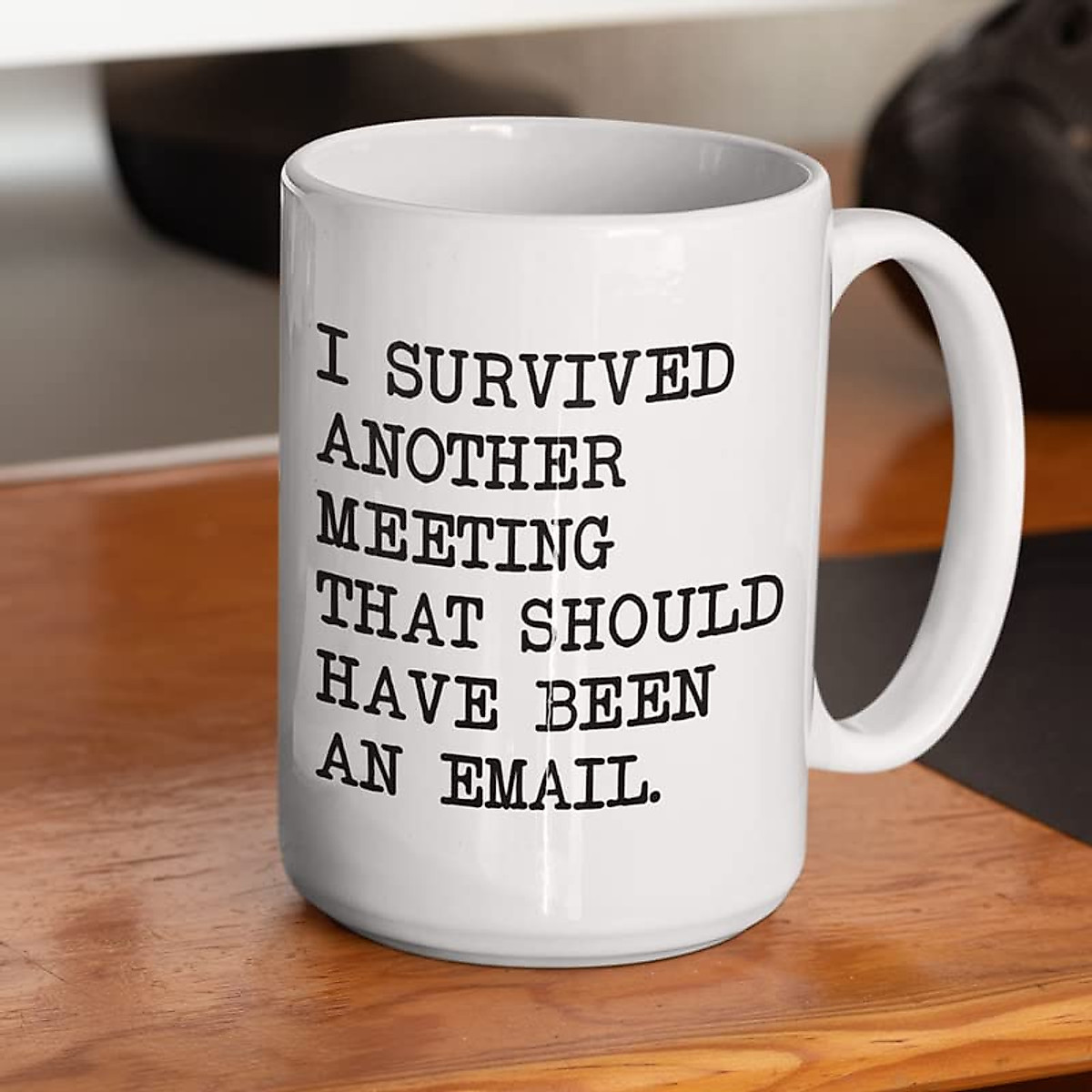 Switzer Kreations I survived another meeting... should have been an email - Funny coffee mug 11OZ 15OZ Ceramic - Best gift or souvenir - SHIPS FROM USA (15 OZ)