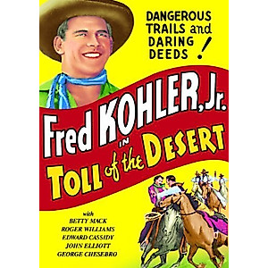 Toll Of The Desert by Fred Kohler Jr.