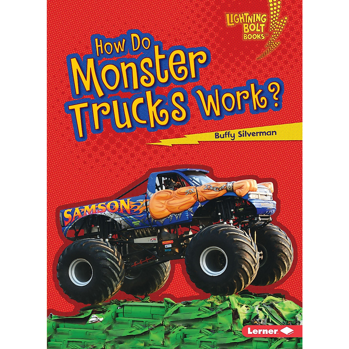 How Do Monster Trucks Work? (Lightning Bolt Books ® ― How Vehicles Work)