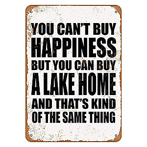 Tin Sign 8x12 inches You Can't Buy Happiness But You Can Buy a Lake Home Metal Tin Sign Decor Iron Painting Designable Customization