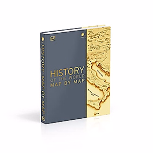 History of the World Map by Map (DK History Map by Map)
