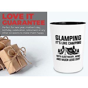 Flairy Land Glamping Shot Glass 1.5oz - Glamping. It's like camping - Hiking Woods Adventure Explorer Travel Outdoor Camping Camper Van Campsite Road Trip