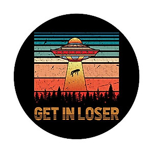 Get In Loser Funny Unidentified Flying Object Retro Alien PopSockets PopGrip: Swappable Grip for Phones & Tablets