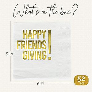Happy Friendsgiving Napkins 52 Pcs - Gold Foil Friendsgiving Dinner Napkins, Friendsgiving Decorations - 3 Ply Thanksgiving Napkins for Thanksgiving Table Decor