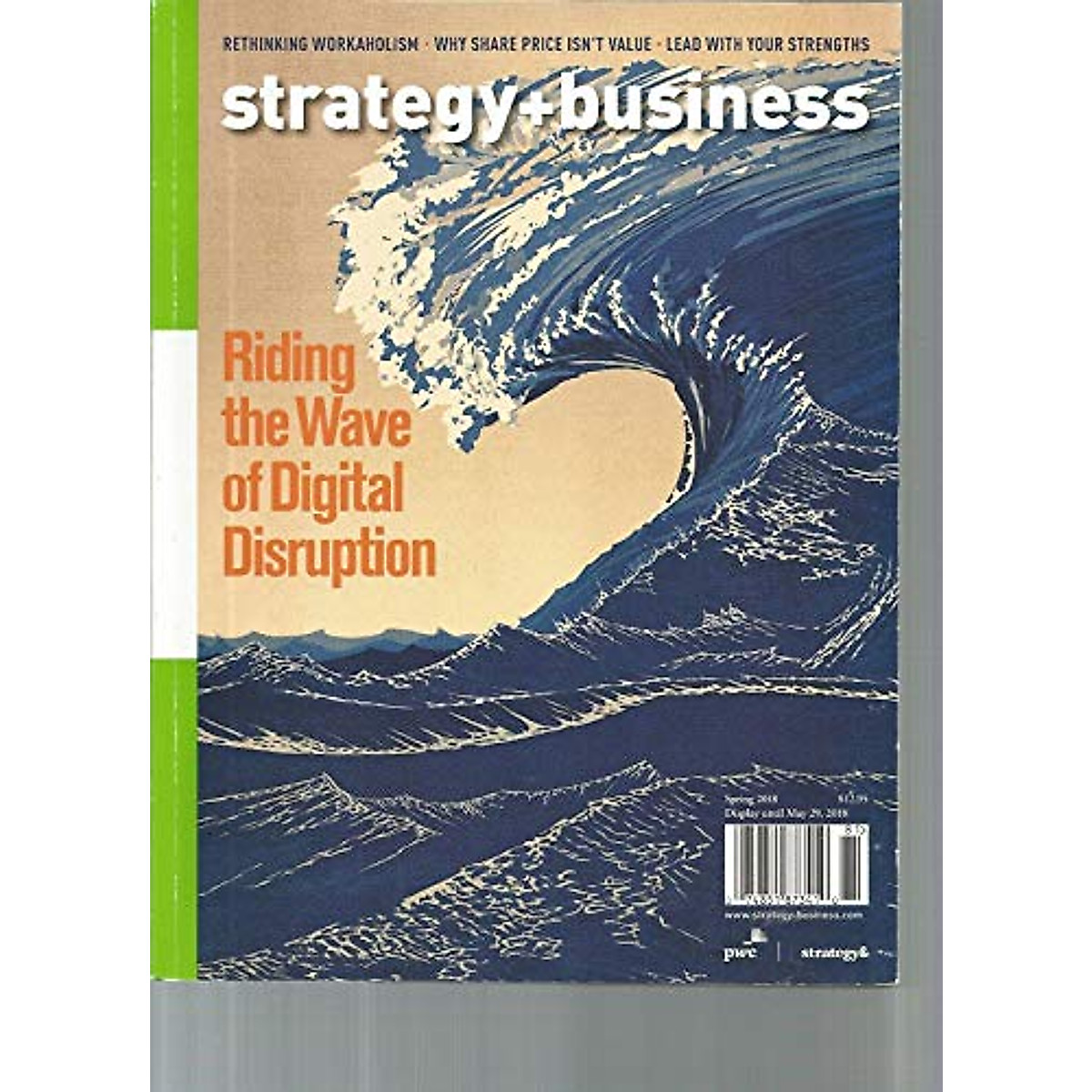 STRATEGY + BUSINESS, SPRING 2018, ISSUE 90 ~