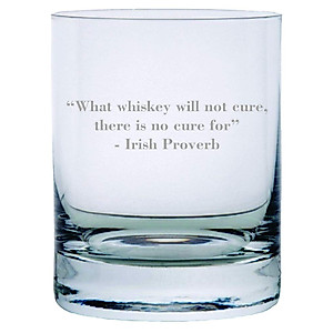 What Whiskey Will Not Cure Quote Etched Crystal Rocks Whisky Glass