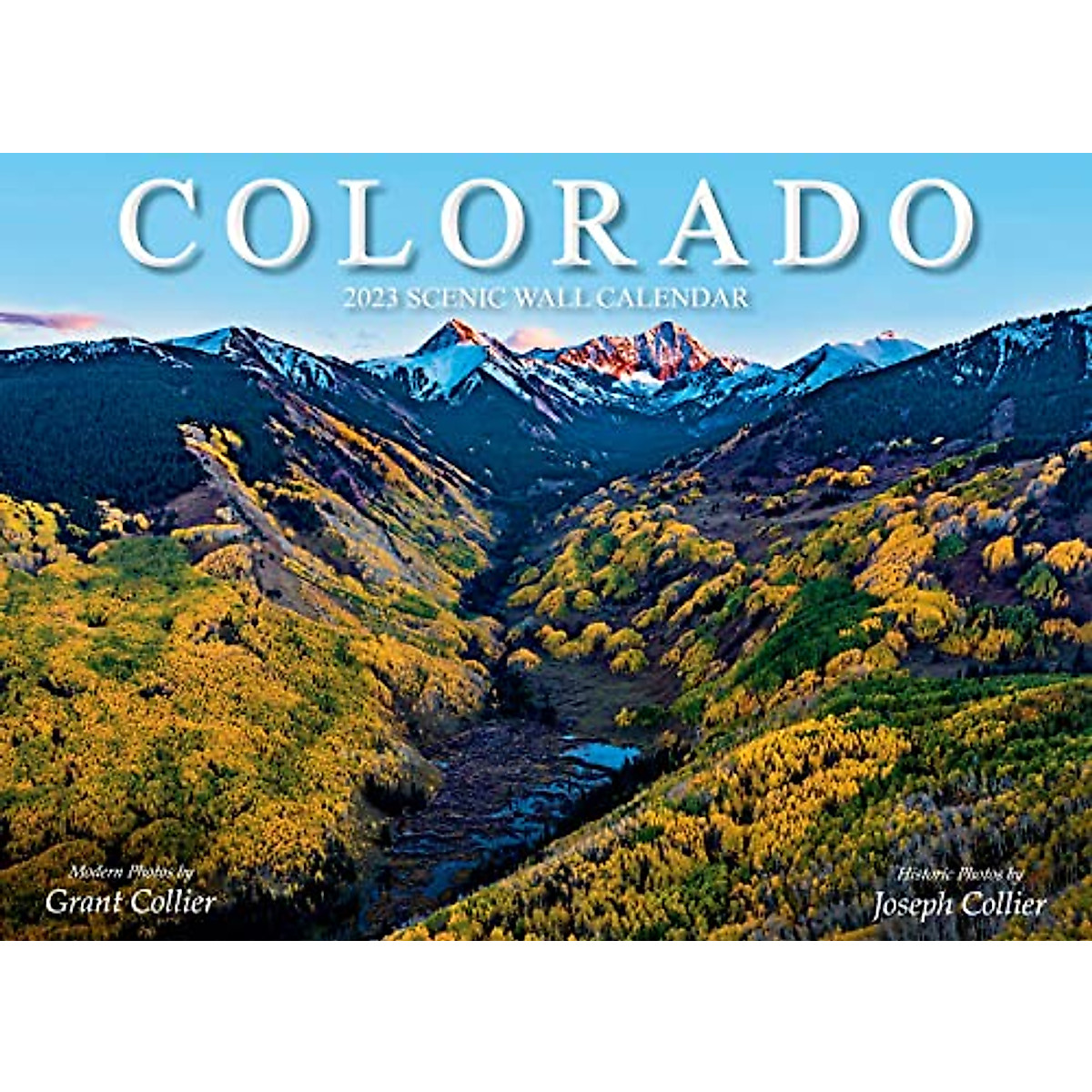 Colorado 2023 Scenic Wall Calendar by Grant Collier (13.5" x 9.75")