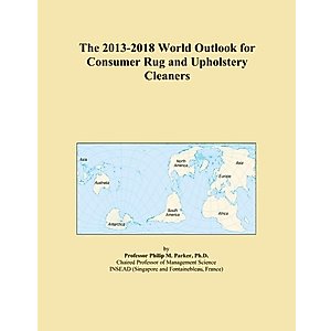The 2013-2018 World Outlook for Consumer Rug and Upholstery Cleaners