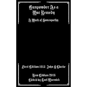 Gunpowder As A War Remedy: A Work of Homeopathy