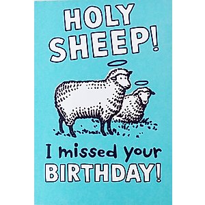 Greeting Card Holy Sheep I Missed Your Birthday Belated My Bad