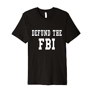 Defund the FBI . Federal Bureau of Investigation Premium T-Shirt