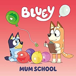 Bluey: Mum School