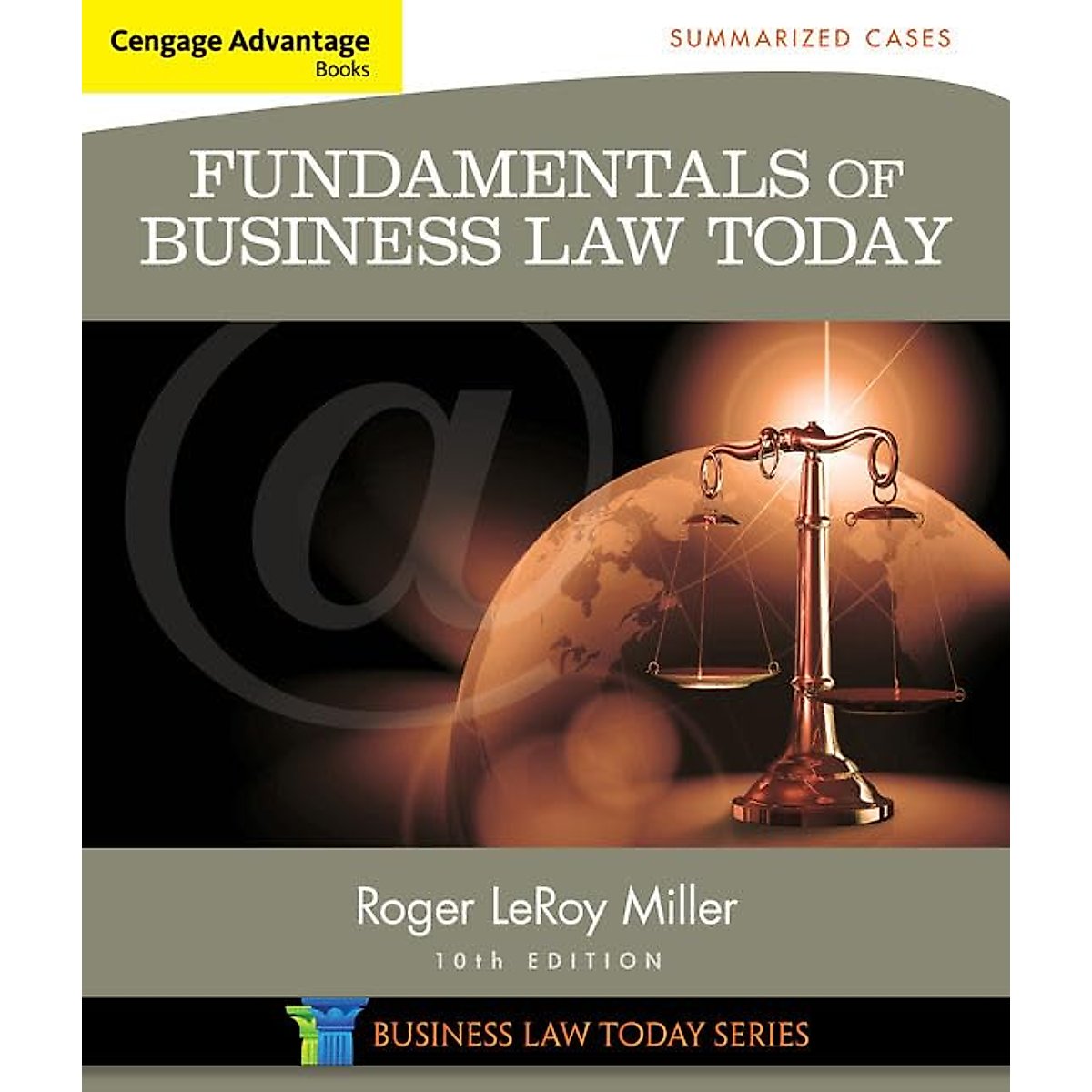 Cengage Advantage Books: Fundamentals of Business Law Today: Summarized Cases