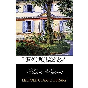 Theosophical Manuals, No. 2: Reincarnation