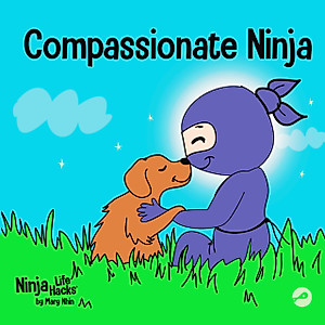 Ninja Life Hacks Social Awareness and Relationship Skills Box Set (Books 49-56: Sharing Ninja, Love Ninja, Quiet Ninja, Humble Ninja, Supportive ... Ninja, Listening Ninja, Compassionate Ninja)