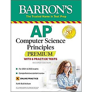 AP Computer Science Principles Premium: 6 Practice Tests + Comprehensive Review + Online Practice (Barron's Test Prep)