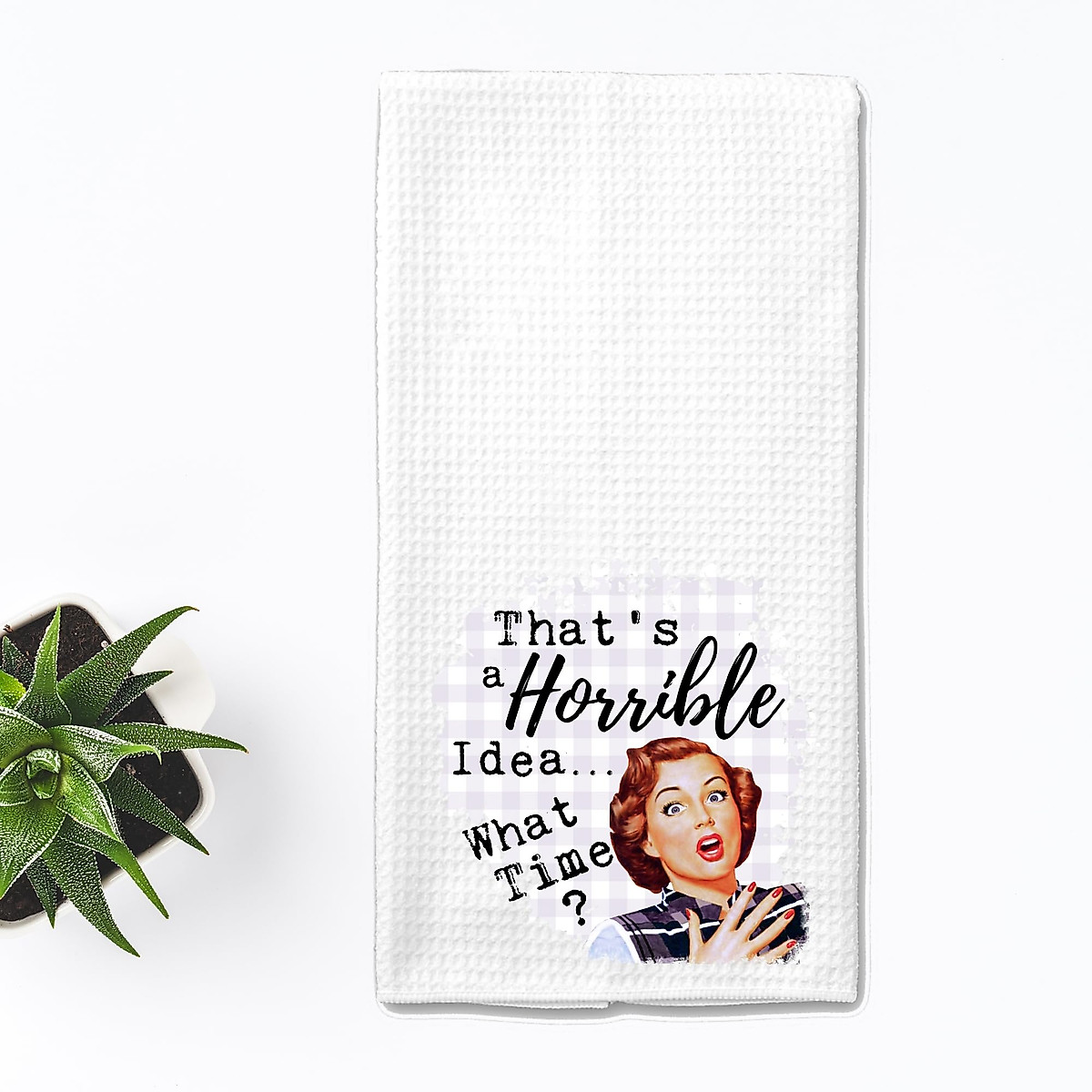 That's a Horrible Idea. What Time? Funny Vintage 1950's Housewife Pin-up Girl Waffle Weave Microfiber Towel Kitchen Linen Gift for Her BFF