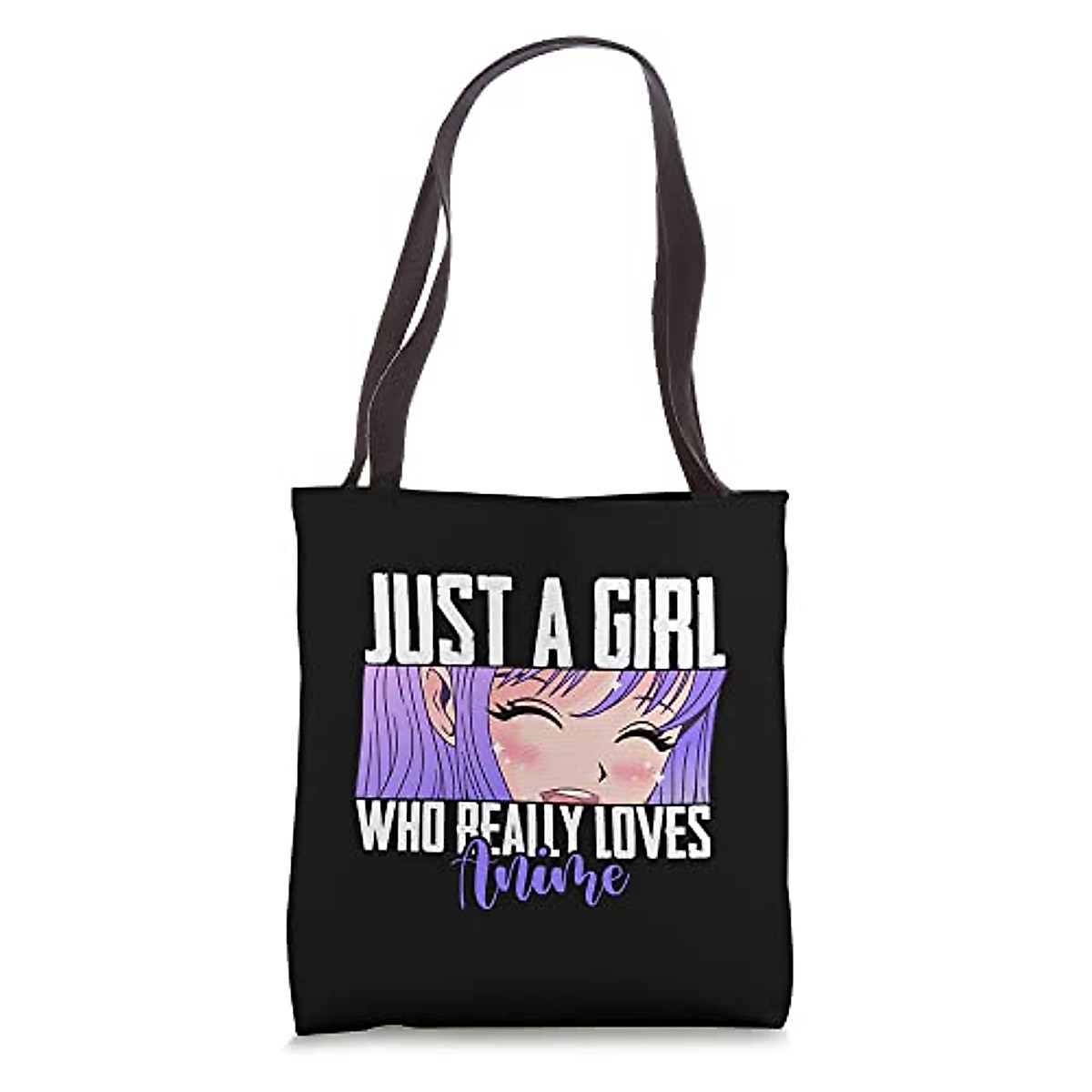 Anime Gift for teen Girls Just A Girl Who really Loves Anime Tote Bag