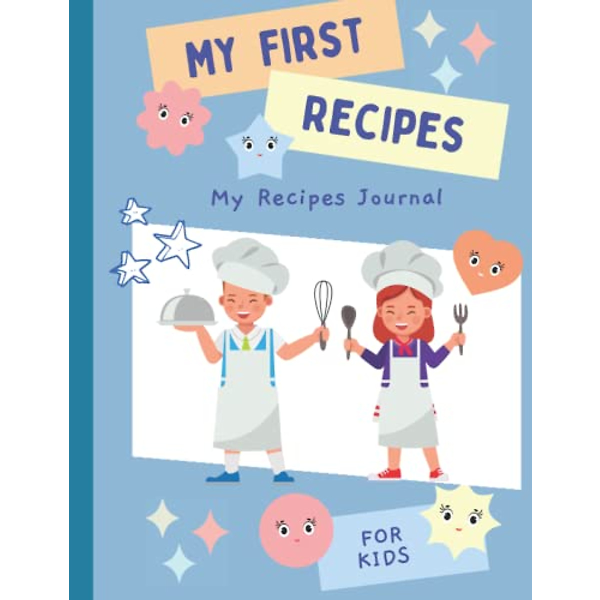 A Blank Recipe Book for Kids to Write in: My Recipe Book To Write In Own Recipes For Daughter, Granddaughter - Kids