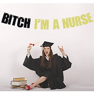I'm a Nurse Banner, Future Nurse, Nursing School Graduation Decorations 2024, Funny Class of 2024 Nurse Grad Party Decorations Black and Gold Glitter