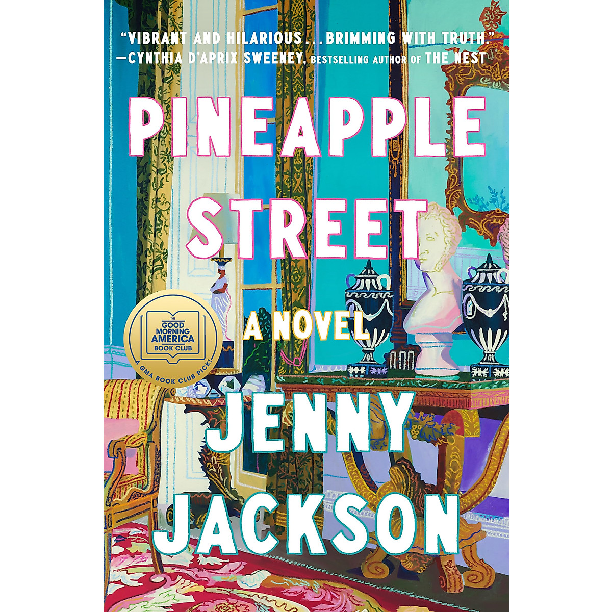 Pineapple Street: A GMA Book Club Pick: A Novel
