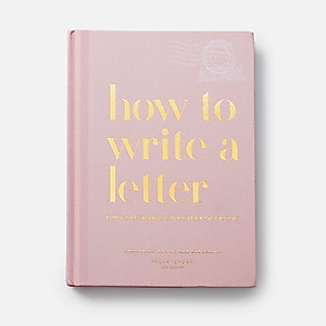 How to Write a Letter: Find the Words for Every Occasion (How To Series)