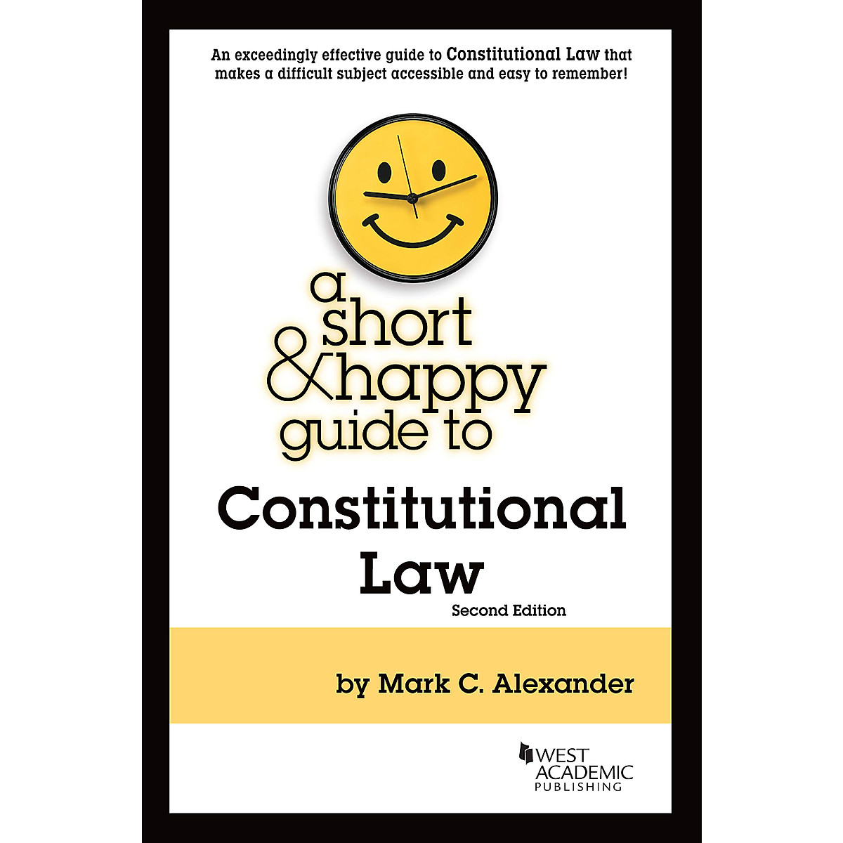 A Short & Happy Guide to Constitutional Law (Short & Happy Guides)