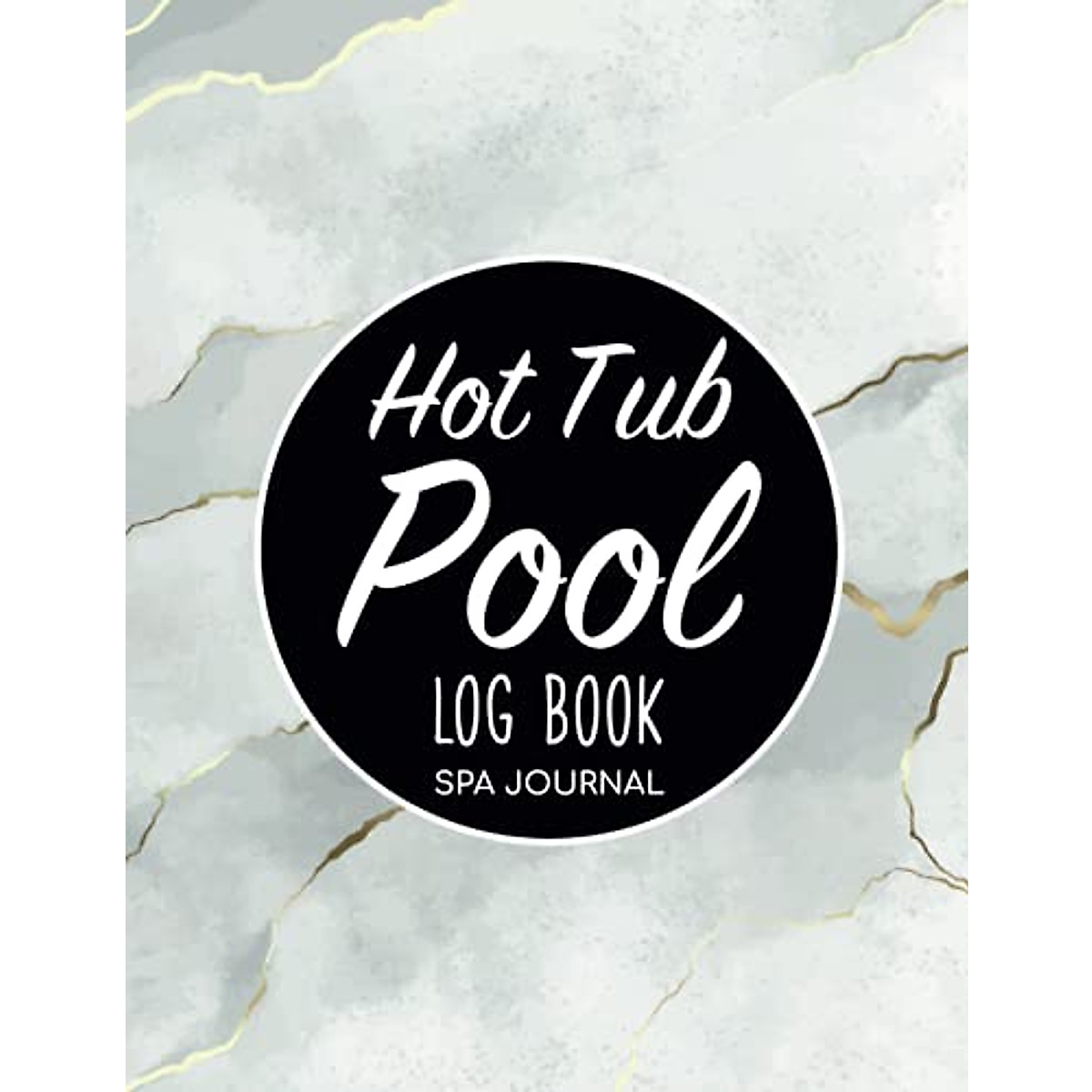 Hot Tub Pool Log Book Spa Journal: Jacuzzi Maintenance Record Book With Inspection Checklist/Swimming Pool Record Book Keeper & Self Employed ... Bath Supplies/Water Ph Level Notebook Gift