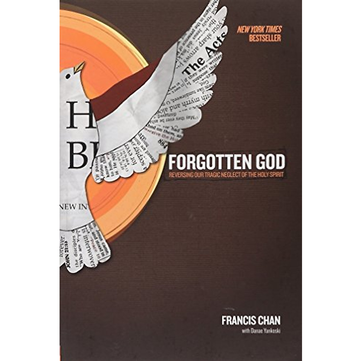 Forgotten God: Reversing Our Tragic Neglect of the Holy Spirit
