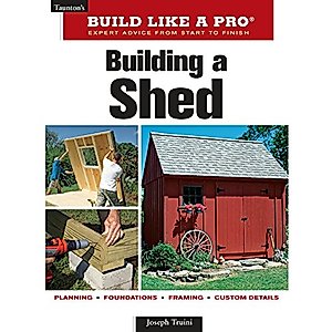 Building a Shed (Taunton's Build Like a Pro)