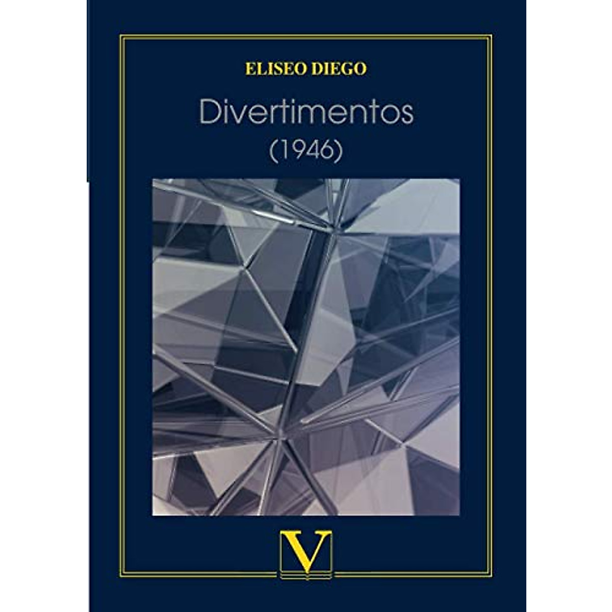 Divertimentos: (1946) (Biblioteca Cubana) (Spanish Edition)