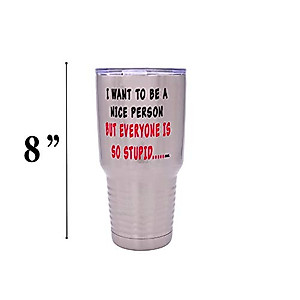 Rogue River Tactical Funny Sarcastic Nice Person 30 Oz. Travel Tumbler Mug Cup w/Lid Vacuum Insulated Work Gift
