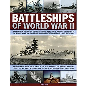 Battleships of World War II: An illustrated history and country-by-country directory of warships, including battlecruisers and pocket battleships, ... New Jersey, Iowa, Bismarck, Yamato, Richelieu