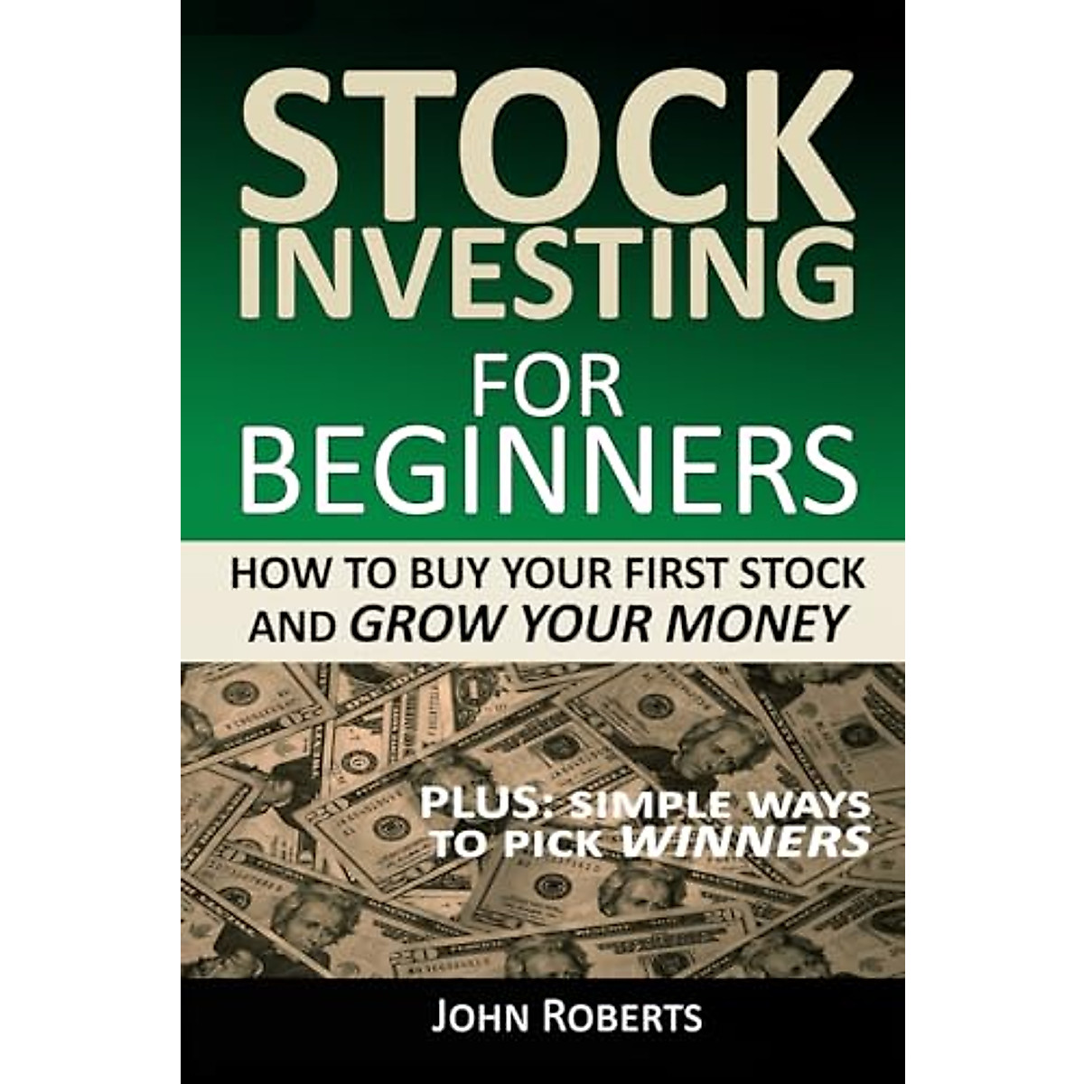 Stock Investing For Beginners: How To Buy Your First Stock And Grow Your Money