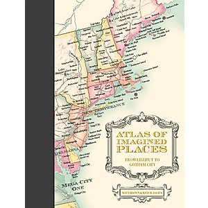 Atlas of Imagined Places: From Lilliput To Gotham City